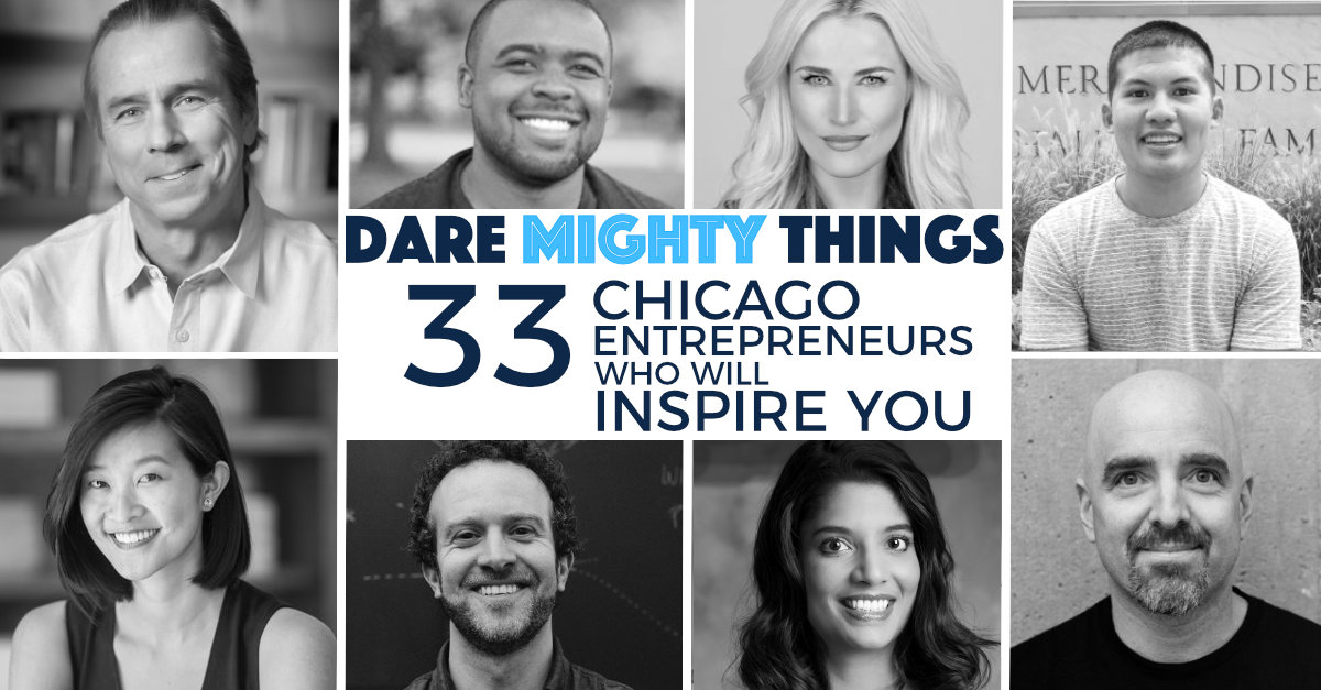 33 Chicago Entrepreneurs Who Will Inspire You